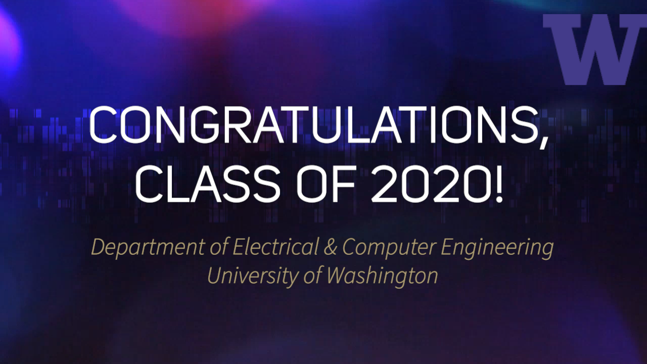 Congratulations, Class of 2020! | UW Department of Electrical & Computer Engineering